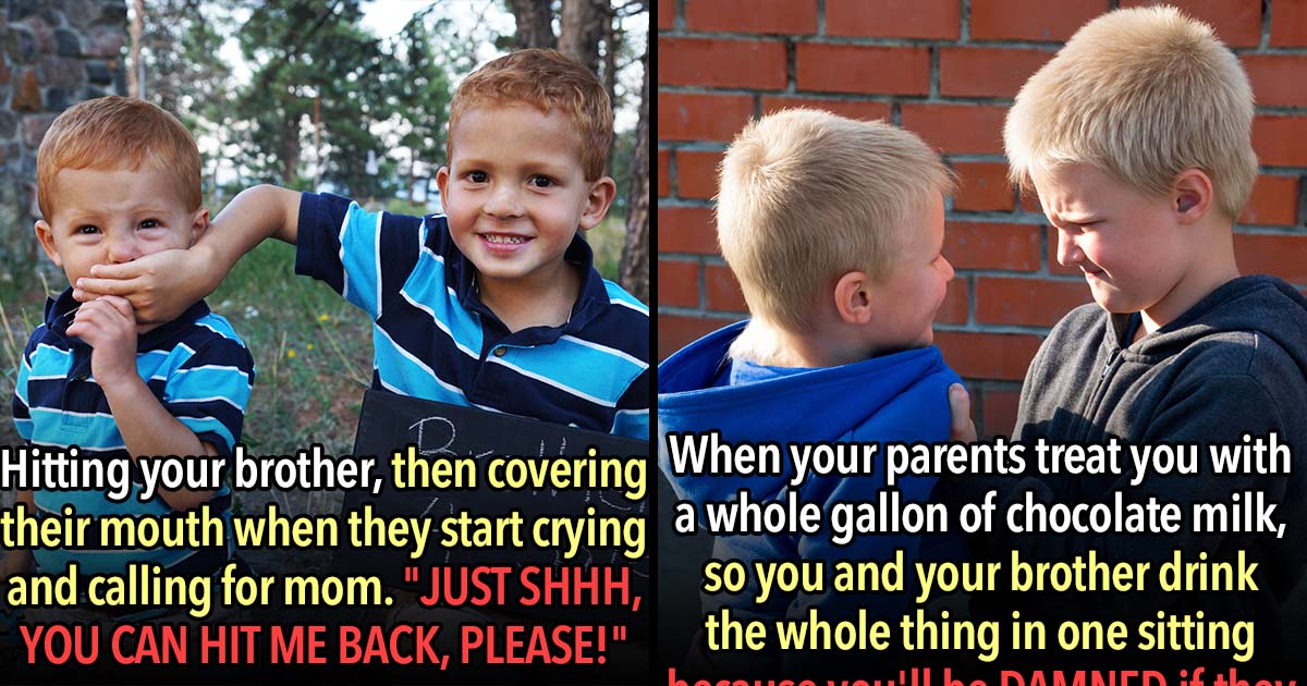 People With No Siblings Will Never Understand These 23 Things