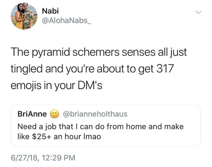 21 Jokes For Anyone Who's Ever Been Ambushed By A Pyramid Scheme